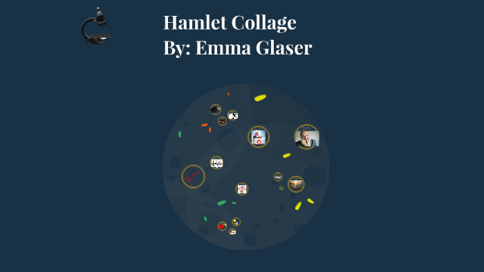 Hamlet Collage by Emma Glaser on Prezi