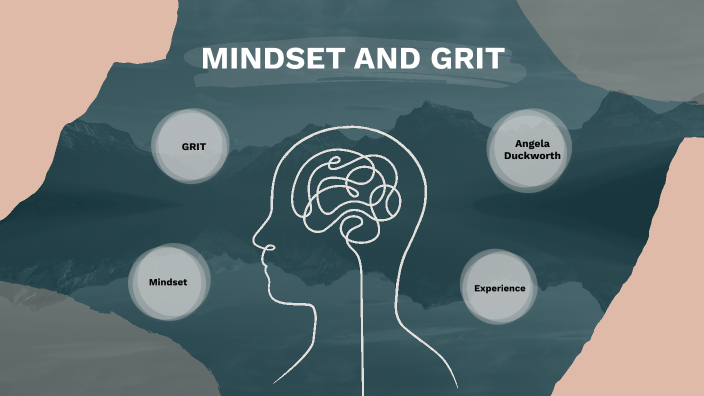 mindset and GRIT by michele jacob on Prezi