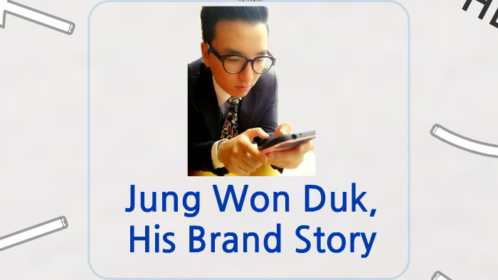 My Story by Jung won duk on Prezi