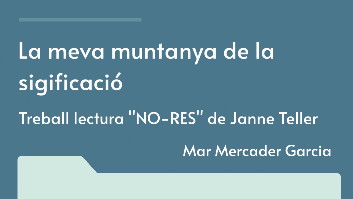 La meva muntanya de la significació by Mar Mercader on Prezi