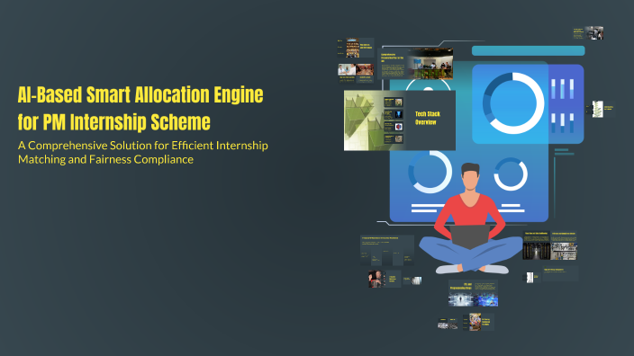 AI-Based Smart Allocation Engine for PM Internship Scheme by Abhishek Sen on Prezi