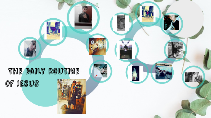 The daily routine of jesus by antonella cardenas on Prezi