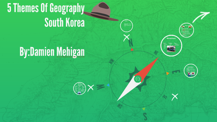 5 Themes Of Geography South Korea by Damien Mehigan on Prezi