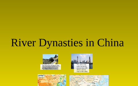 River Dynasties in China by Jordan Hansen on Prezi