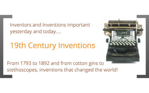 19th Century Inventions Project by Leslie Whitaker on Prezi