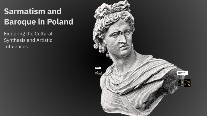 Sarmatism and Baroque in Poland by Grzegorz Renn on Prezi