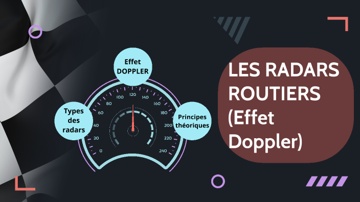 LES RADARS ROUTIERS by Ikram Ahddar on Prezi