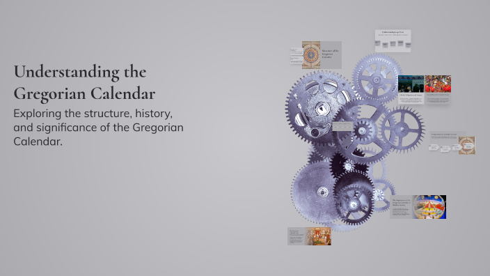 Understanding the Gregorian Calendar by Test User on Prezi