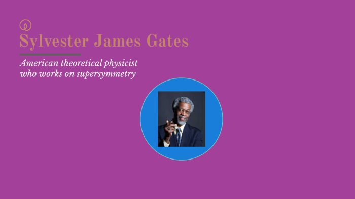Sylvester James Gates by Carolina Bayon on Prezi
