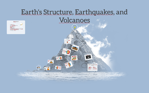 Earth's Structure, Earthquakes, and Volcanoes by Jasmine Alves on Prezi