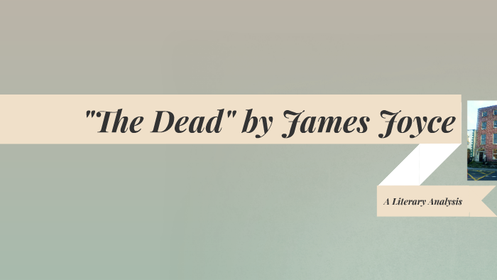 "The Dead" by James Joyce by Kate Arnson on Prezi