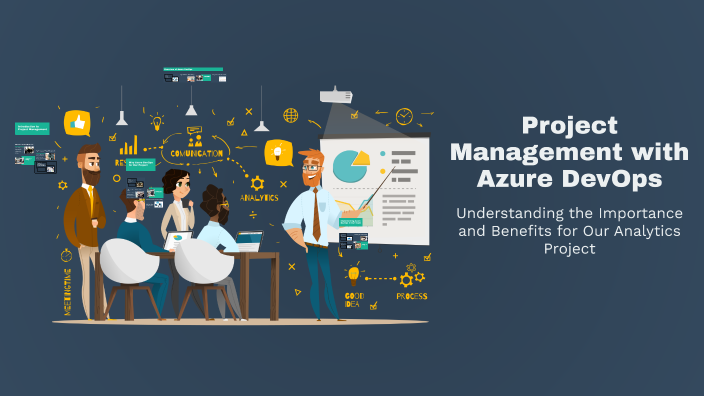 Project Management with Azure DevOps by Monali Panda on Prezi