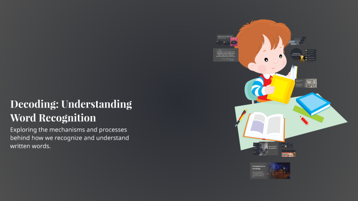 Decoding: Understanding Word Recognition by Evangeline Bernal on Prezi