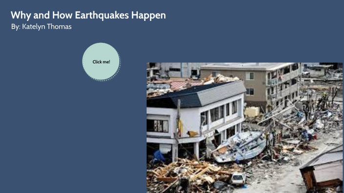 Why and How Earthquakes Happen by on Prezi