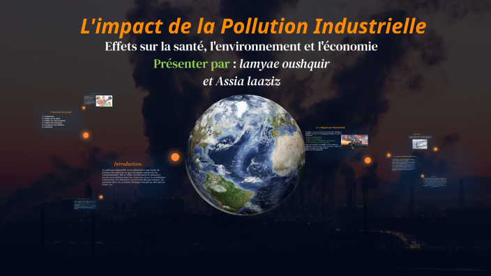 L'impact de la Pollution Industrielle by Ouchkir Saad on Prezi