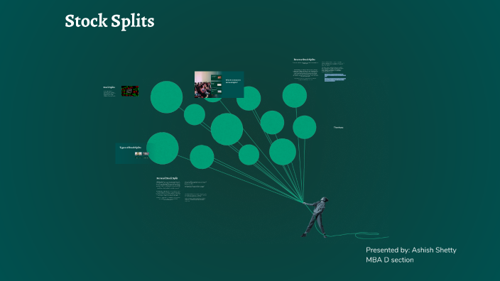 Understanding Stock Splits by ashish shetty on Prezi