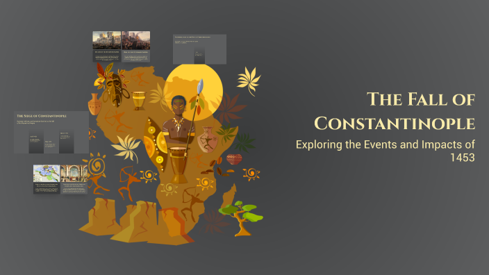 The Fall of Constantinople by JOHN IVAN RICAFRENTE on Prezi
