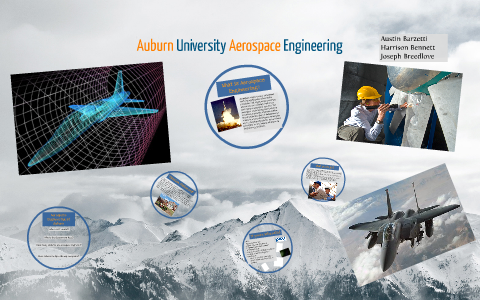 Auburn University Aerospace Engineering by Austin Barzetti on Prezi