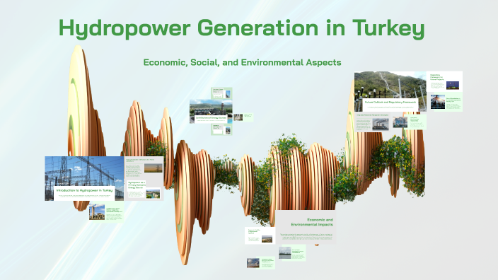 Hydropower Generation in Turkey by Burhan Yildiz on Prezi