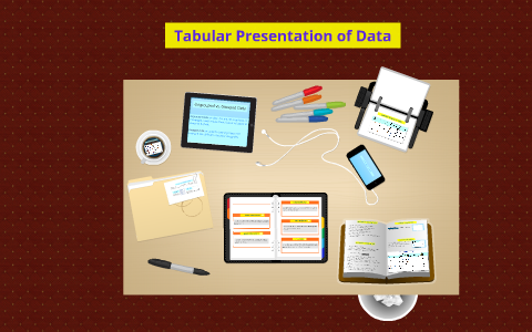 Tabular Presentation of Data by Maria Angela Perez on Prezi