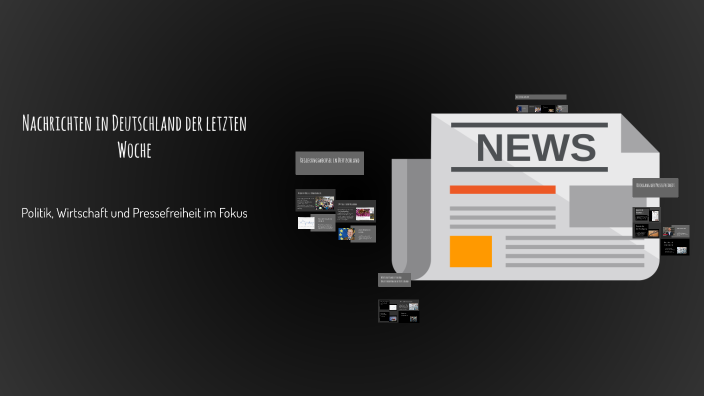 Nachrichten in Deutschland der letzten Woche by Rene Lasse on Prezi