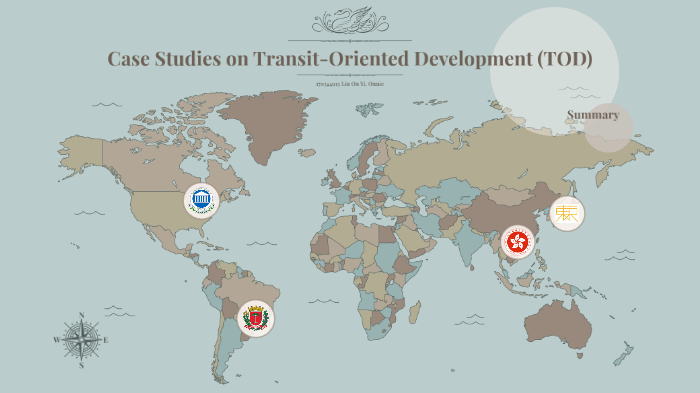 TOD Case Studies by Onnie Loy on Prezi