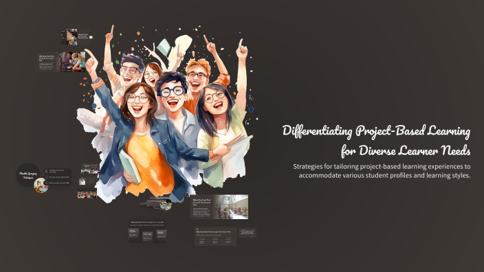 Differentiating Project-Based Learning for Diverse Learner Needs by ...