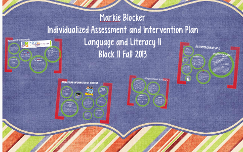 Individualized Assessment and Intervention Plan by Markie Blocker