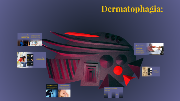 Dermatophagia: by Edwin Estrada on Prezi