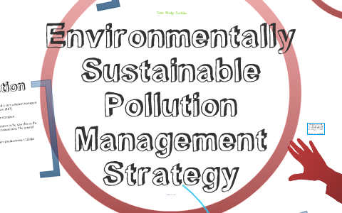 Environmentally Sustainable Pollution Management Strategy by Perry Law ...