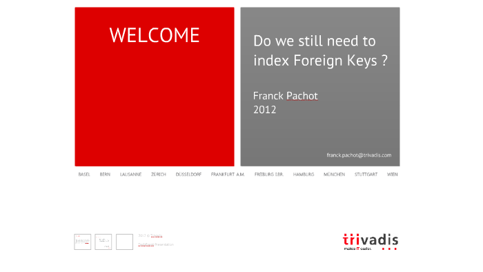 Indexing Foreign Keys in Oracle by Franck Pachot on Prezi Indexing Foreign Keys in Oracle by Franck Pachot on Prezi