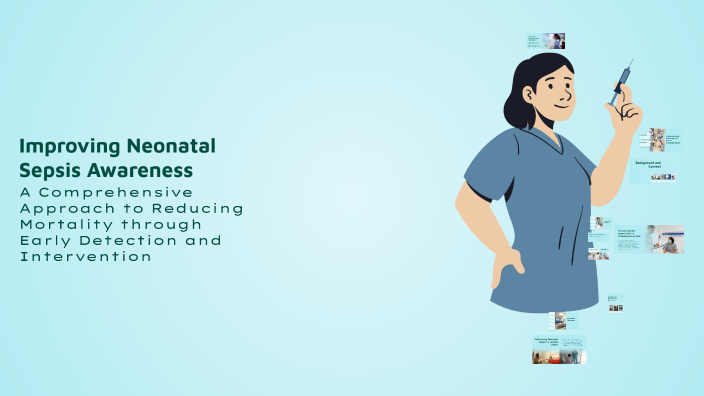 Improving Neonatal Sepsis Awareness by Luiza Sandes on Prezi