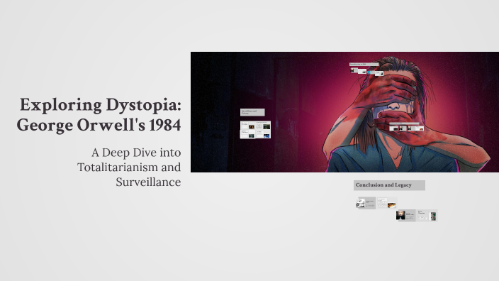 Exploring Dystopia: George Orwell's 1984 by Oscar Venegas on Prezi
