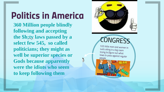 Politics in America by david hernandez-serr on Prezi