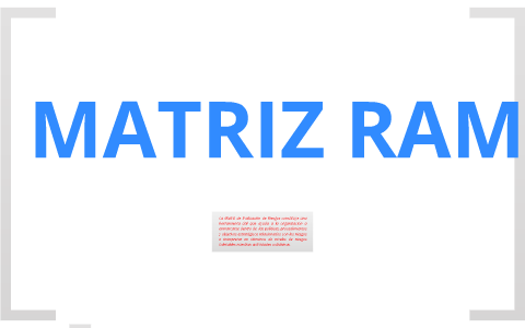 MATRIZ RAM by DIANA SUAREZ on Prezi