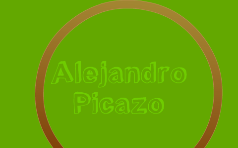 presentation by alejandro picazo on Prezi