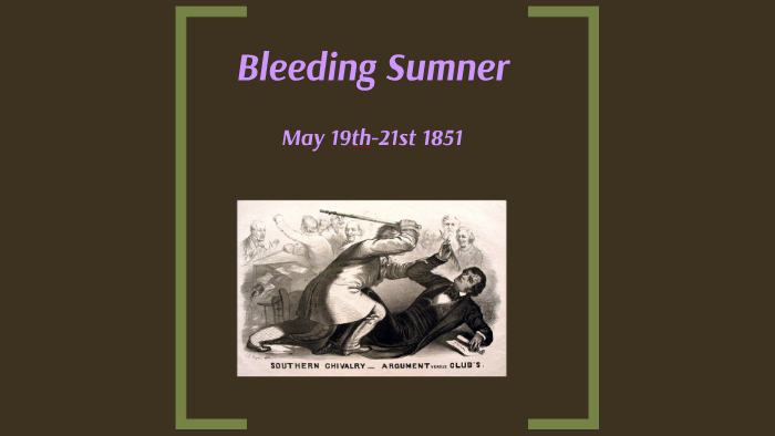 Bleeding Sumner by Sofia Calvo on Prezi