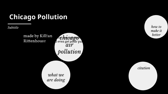 chicago pollution by Killian R on Prezi