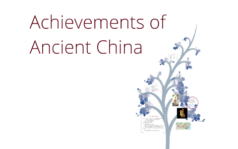 Achievements of Ancient China by Jessica McMullen on Prezi