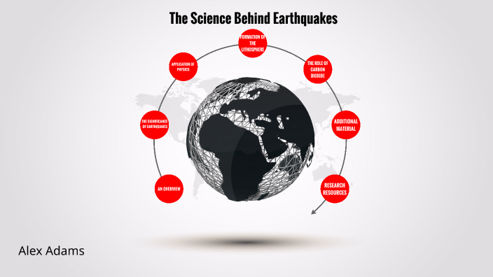 Physics behind Earthquakes by Alexandra Adams ** on Prezi