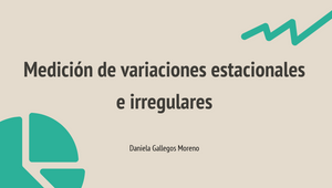 Medición de variaciones estacionales e irregulares by Daniela Gallegos ...