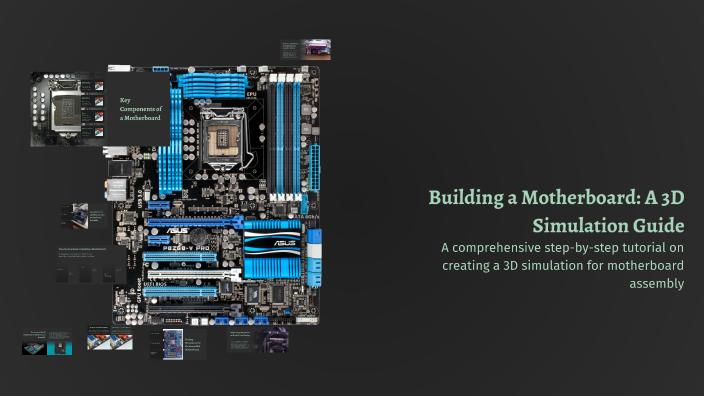 Building a Motherboard: A 3D Simulation Guide by Bryan talk on Prezi