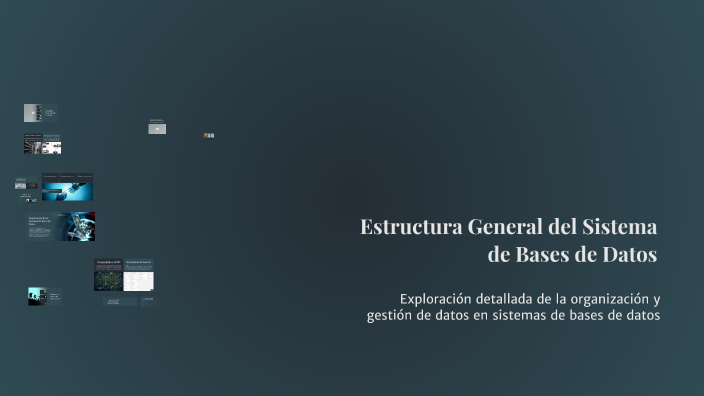 Estructura General del Sistema de Bases de Datos by Oliver Santo on Prezi