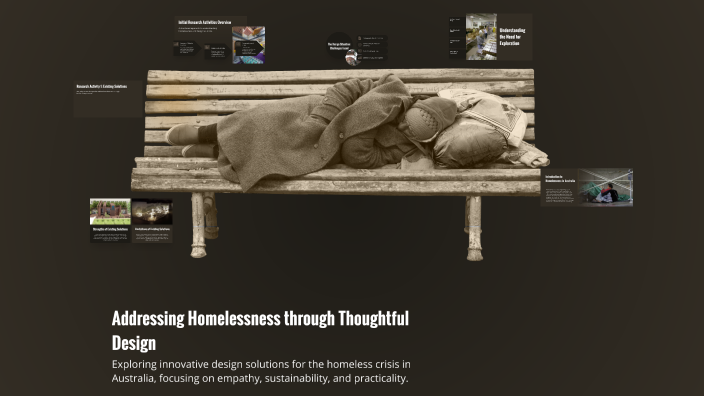 Addressing Homelessness through Thoughtful Design by Lily Malmgron on Prezi