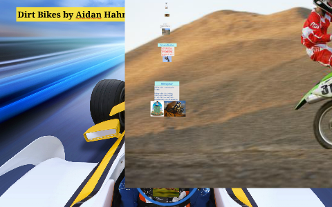 dirt bikes by Aidan Hahn on Prezi