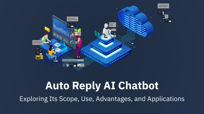 Auto Reply AI Chatbot by Rayal Kurmi on Prezi