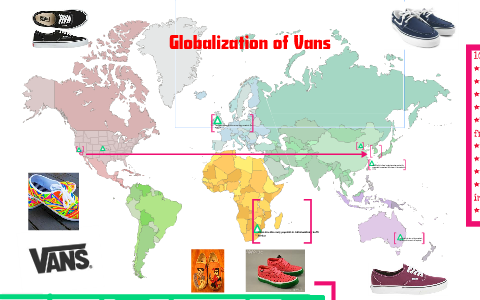 Globalization of Vans by Kali Frostell on Prezi