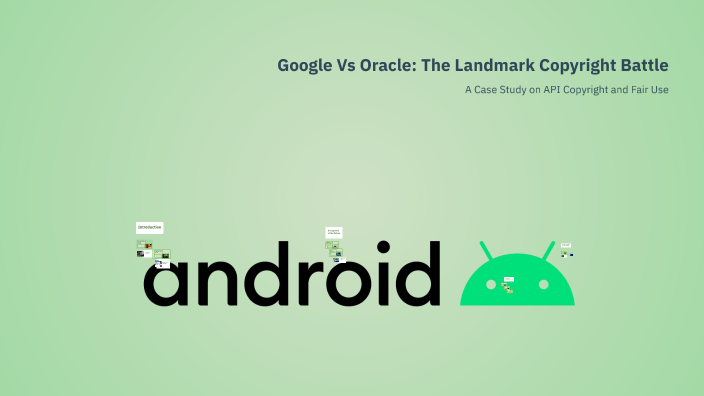 Google Vs Oracle: The Landmark Copyright Battle by takwa ben ali on Prezi