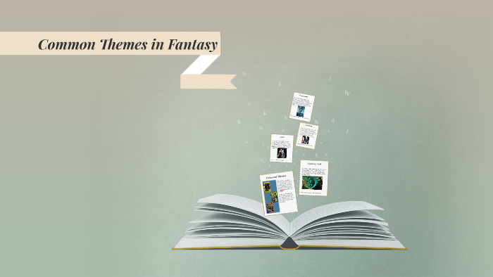 Common Themes In Fantasy By Ashley Henry