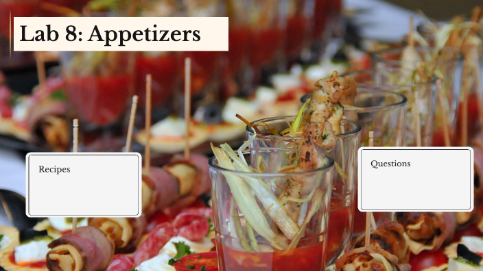 Lab 8: Appetizers by Cesar Rivera on Prezi